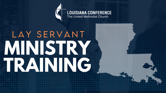 LAY SERVANT TRAINING — Broadmoor United Methodist Church