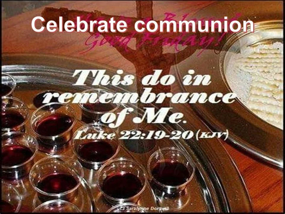 Celebrate Communion: "This do in remembrance of Me." Part 1 ...