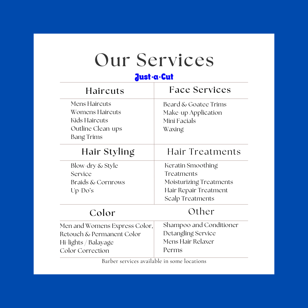 List of Services — Hair Salon For The Whole Family - Just-a-Cut