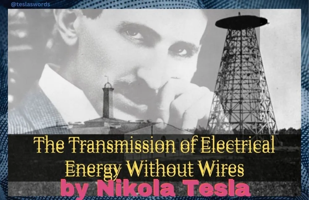 The Transmission of Electrical Energy Without Wires by Nikola Tesla