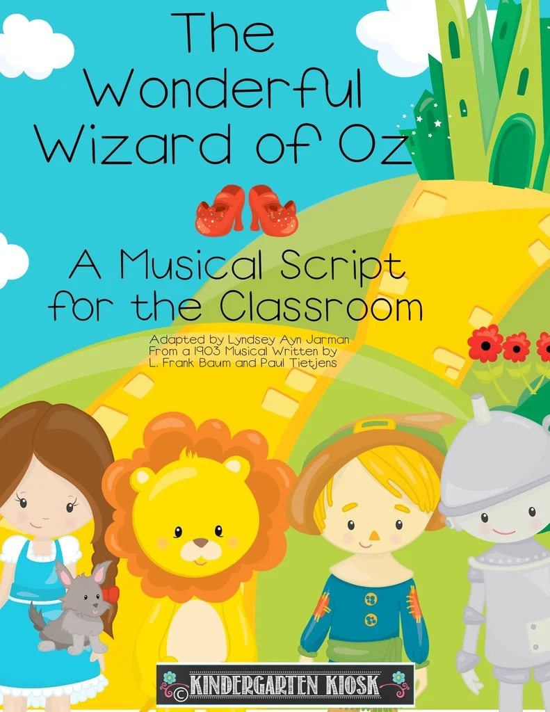 The Wizard of Oz Musical Script — Kindergarten Kiosk