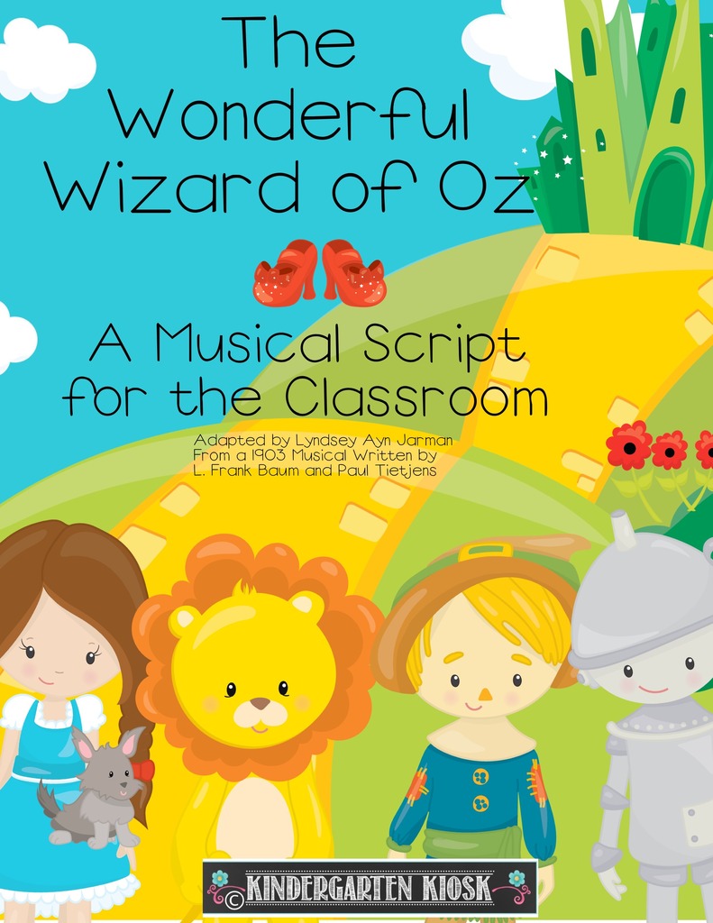 The Wizard of Oz: A Musical Play or Reader's Theater — Kindergarten Kiosk