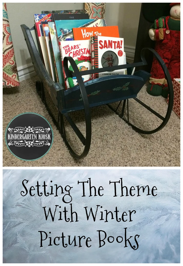 Setting The Theme With Winter Picture Books — Kindergarten Kiosk