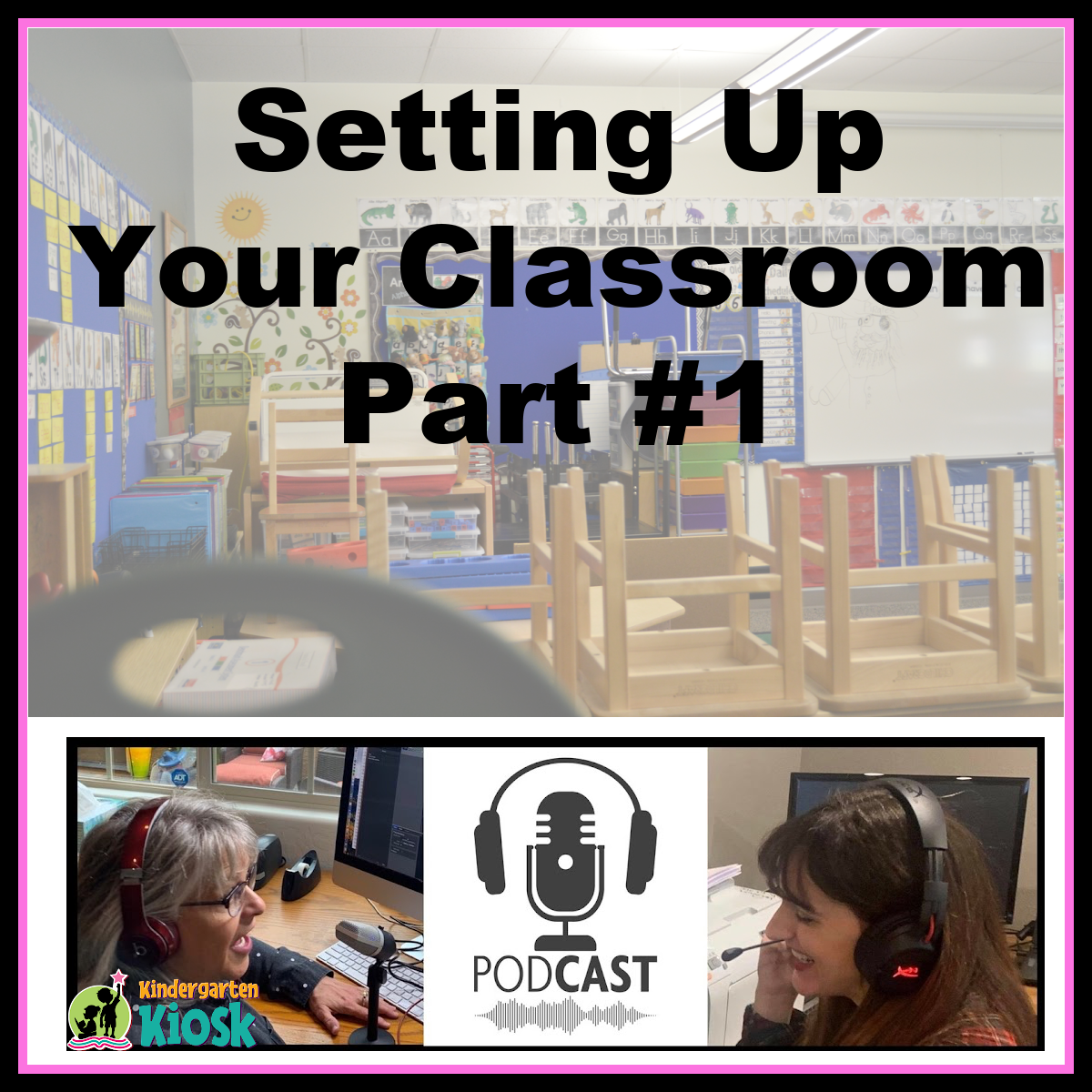 Setting Up Your Classroom — Kindergarten Kiosk