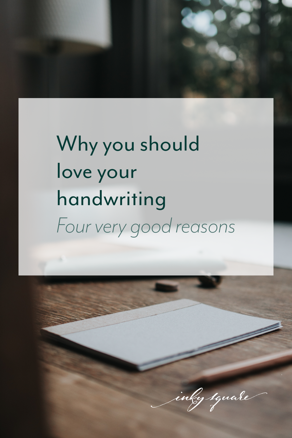 Why you should love your handwriting — Inky Square - calligraphy ...