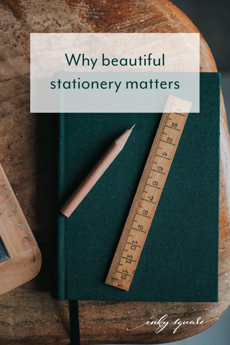 Why beautiful stationery matters — Inky Square - calligraphy & bookbinding