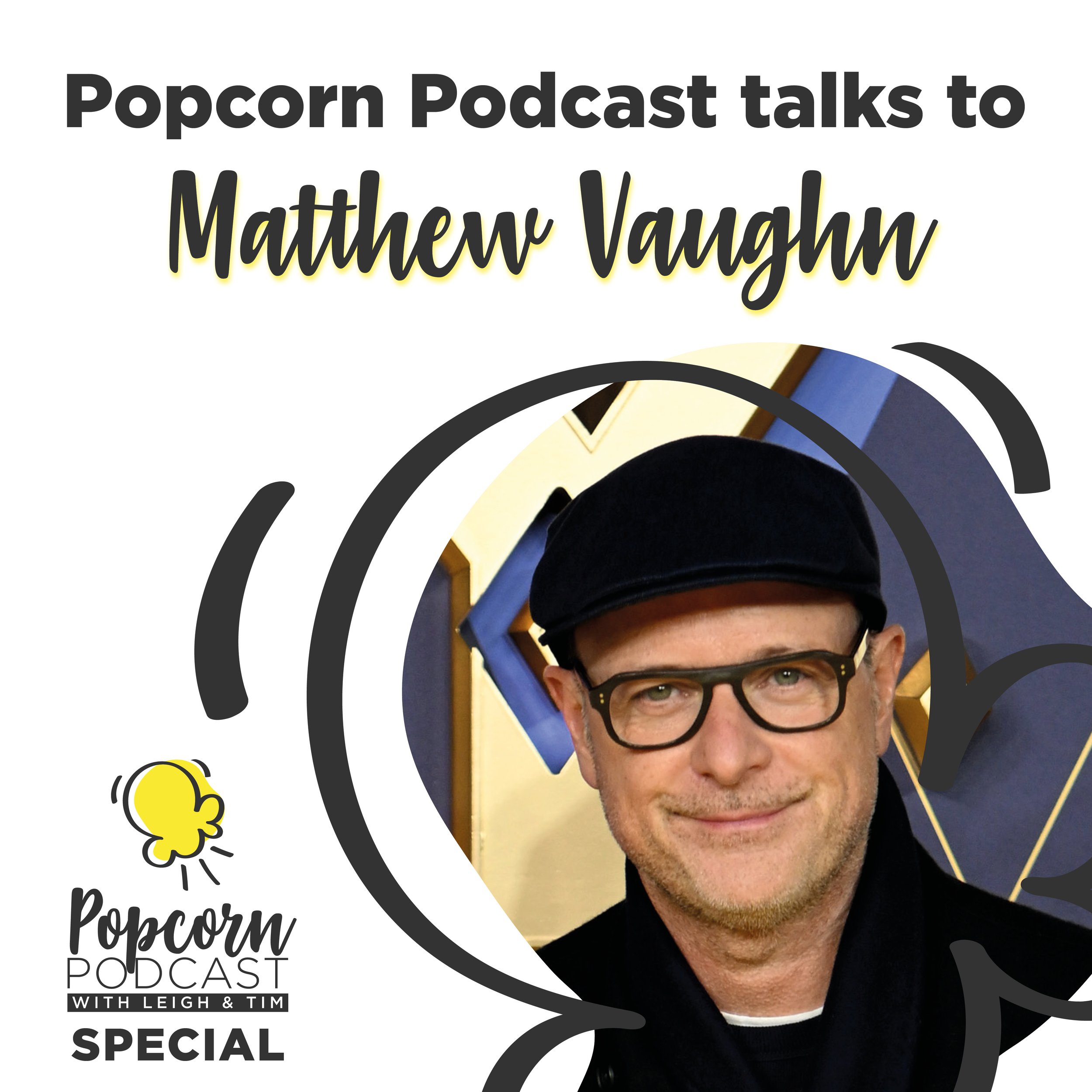 Matthew Vaughn interview — Argylle — Popcorn Podcast