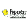 Popcorn Podcast movie reviews, celebrity interviews, giveaways