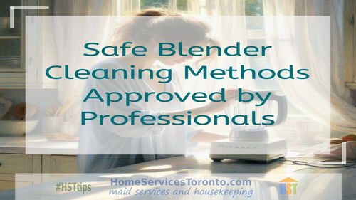 Safe Blender Cleaning — Pro-Approved Cleaning Tips