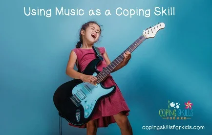 Using Music as a Coping Skill — Coping Skills for Kids