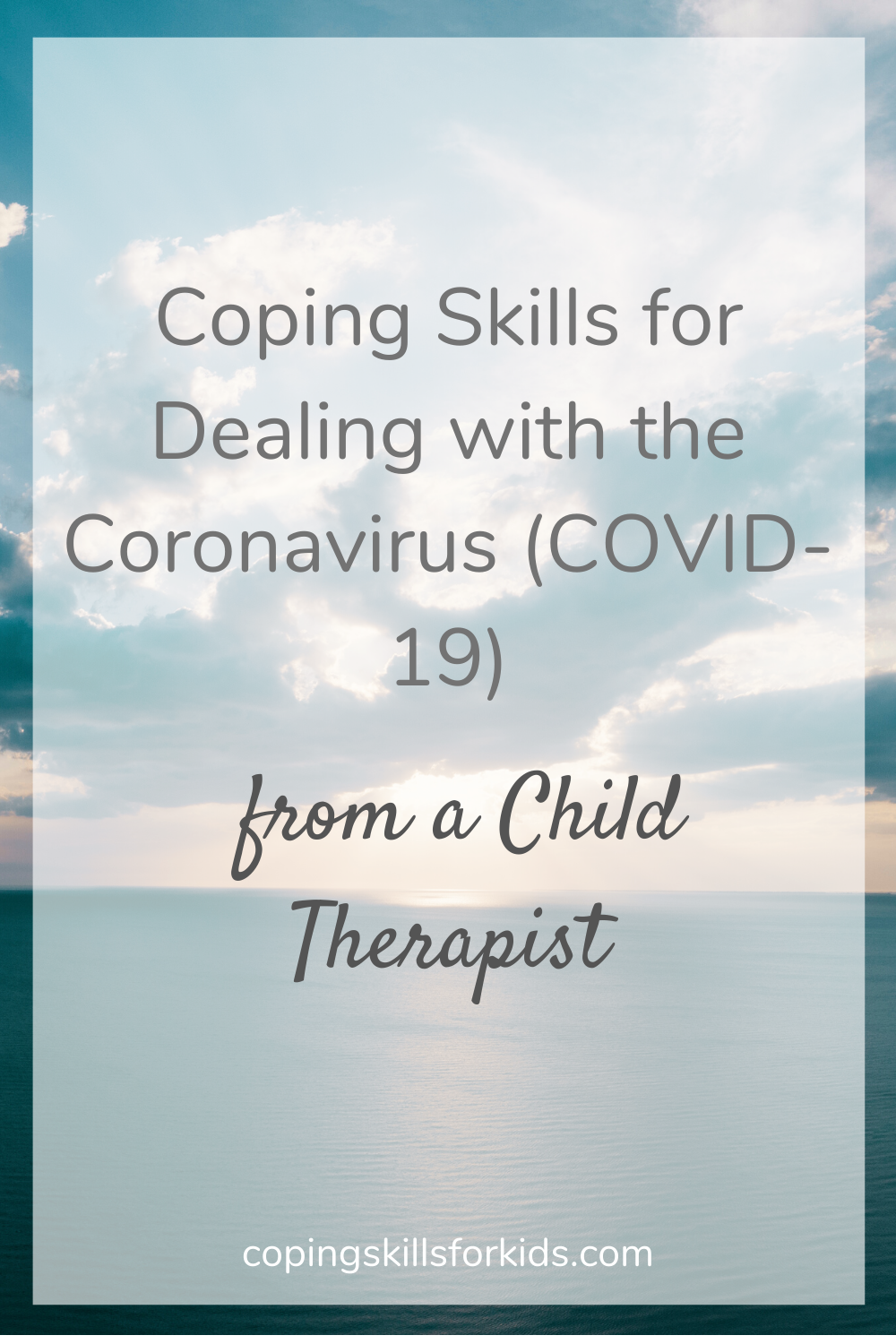 Coping with Coronavirus (COVID-19) — Coping Skills for Kids