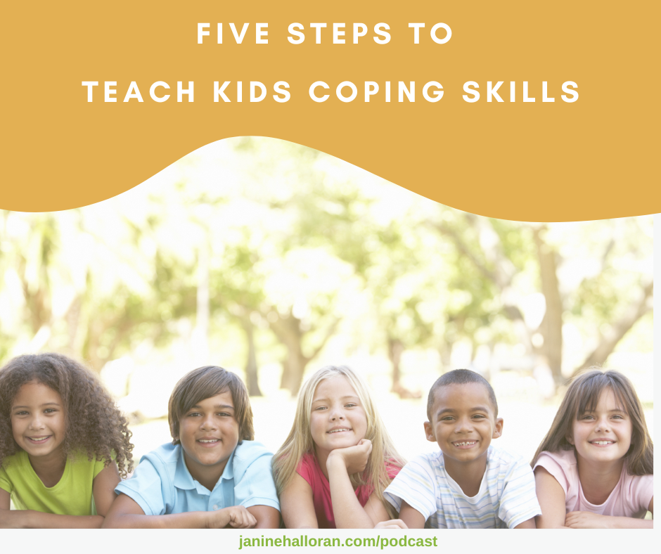 Five Steps to Teach Kids Coping Skills — Coping Skills for Kids