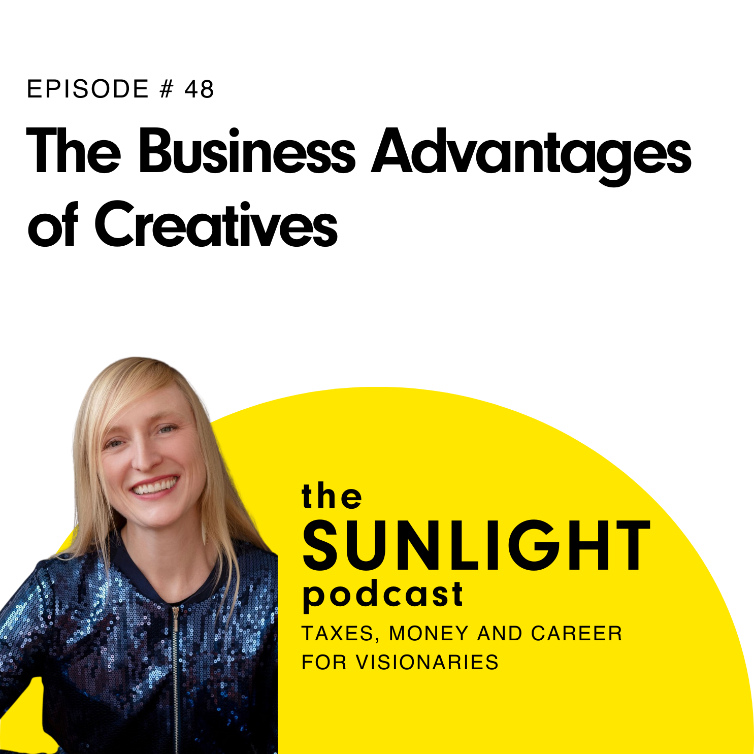 Sunlight Podcast: Taxes, Money and Career for Visionary Creators. For ...