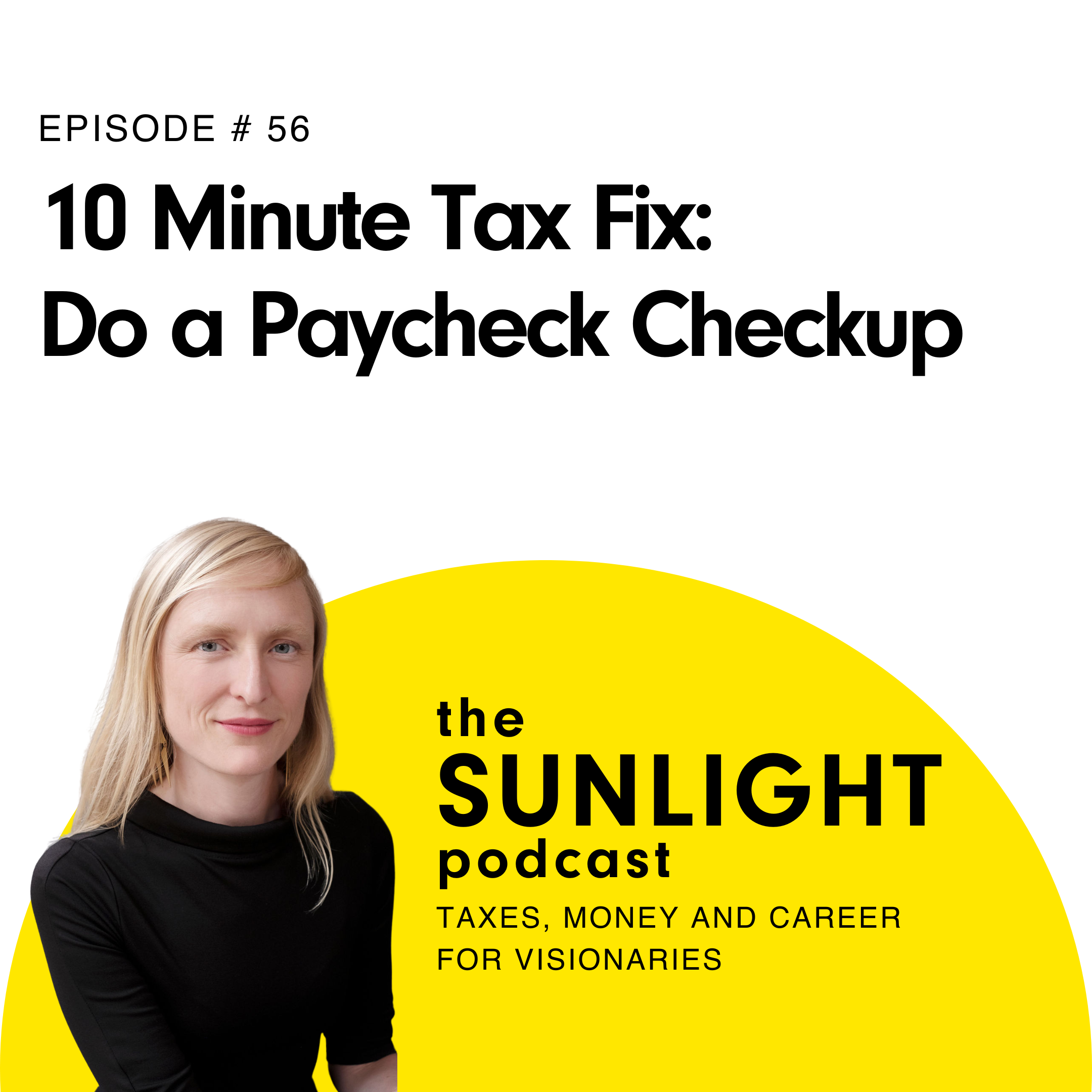 10 Minute Tax Fix: Do a Paycheck Checkup — Sunlight Tax