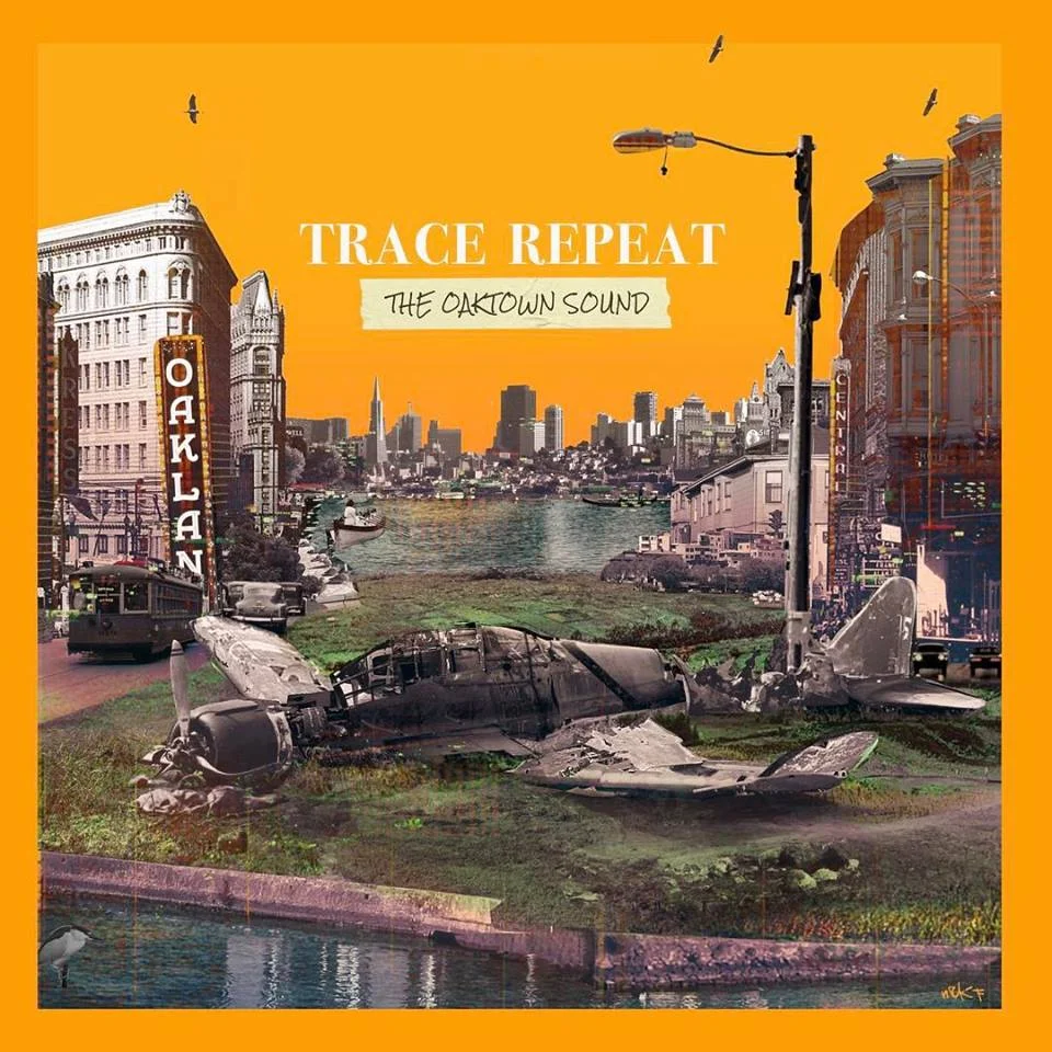 Trace Repeat Releases New Album The Oaktown Sound - Musical Notes Global