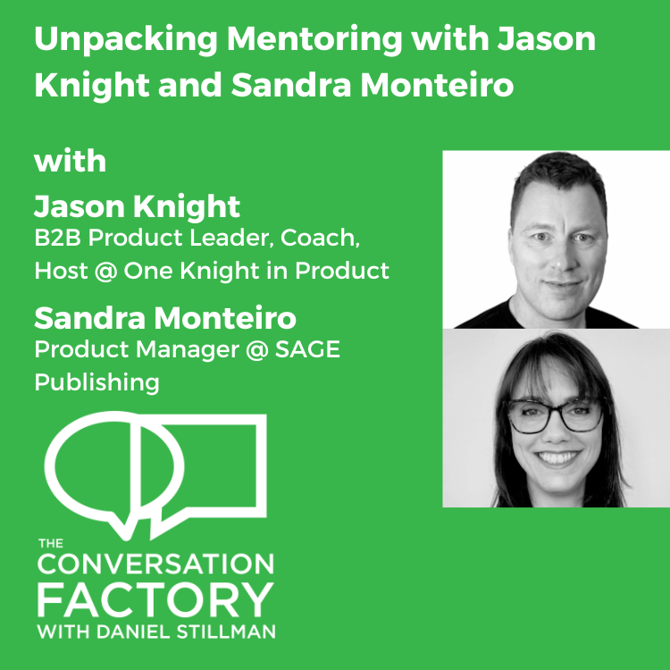 Unpacking Mentoring with Jason Knight and Sandra Monteiro — The ...