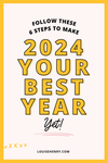 Follow these 6 steps to make 2024 your best year yet! 🎉 — Louise Henry ...