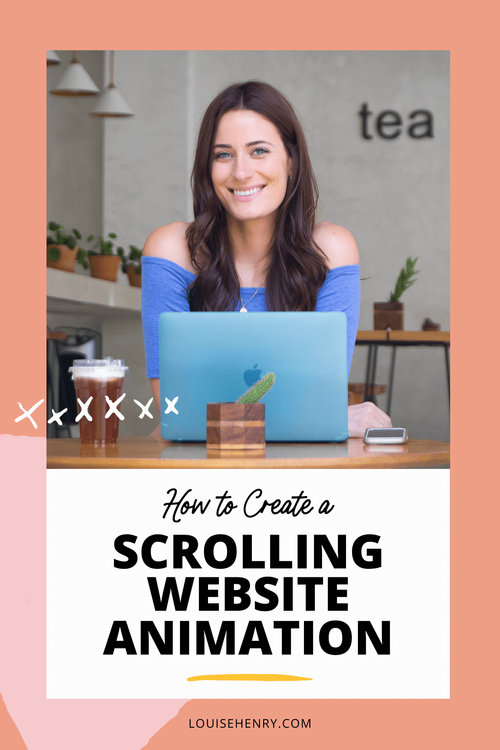How to Create a Scrolling Website Animation — Louise Henry — Tech ...