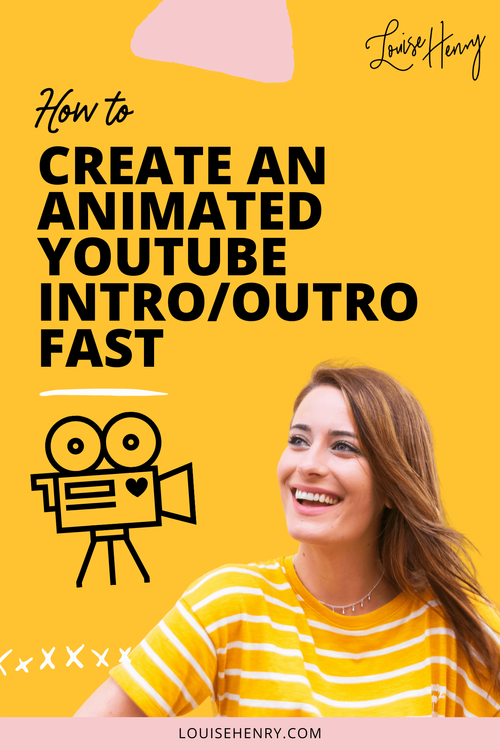 How to Make an Animated YouTube Intro and Outro FAST! — Louise Henry — Tech Expert & Online ...