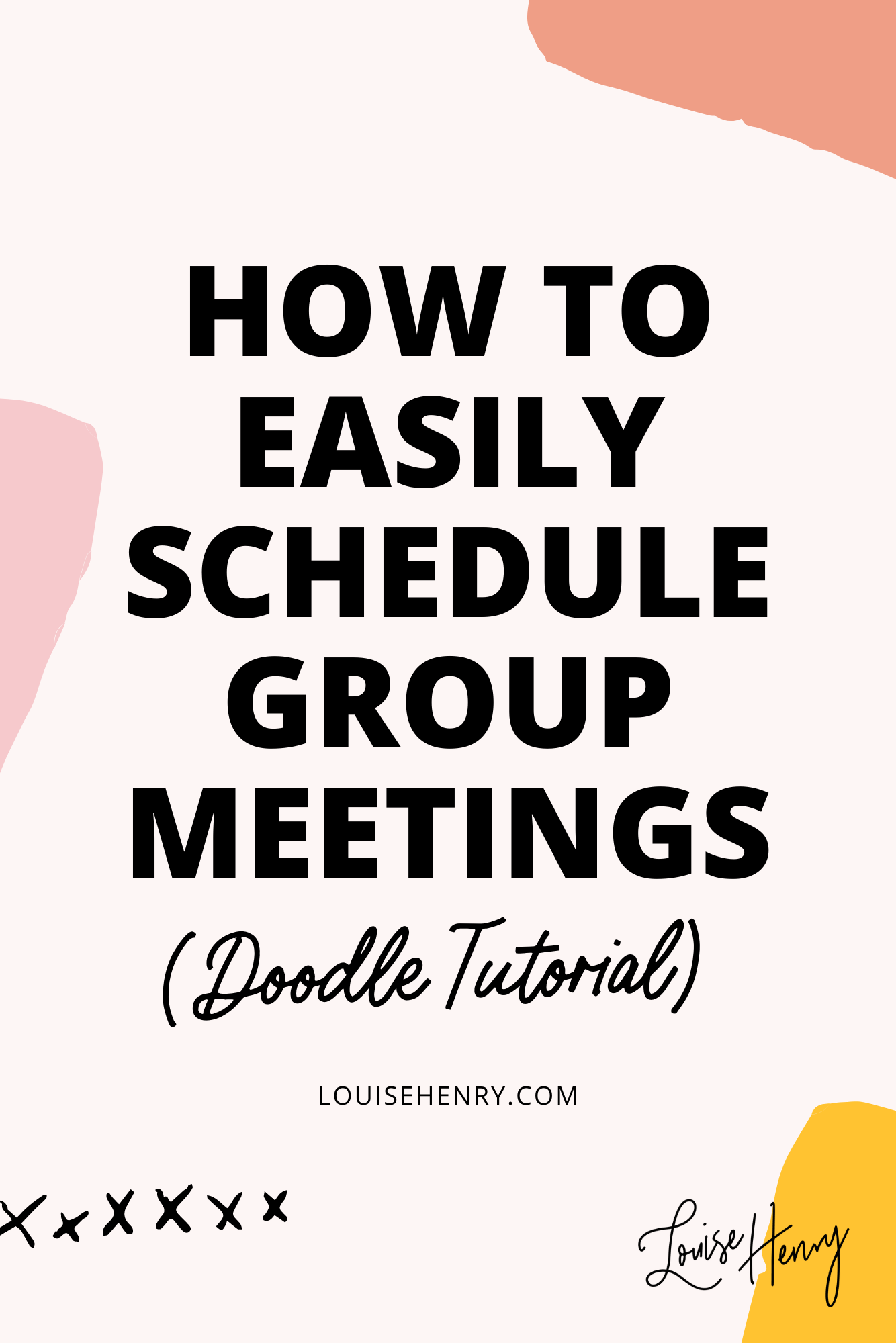 How to Easily Schedule Group Meetings (Doodle Tutorial) — Louise Henry ...