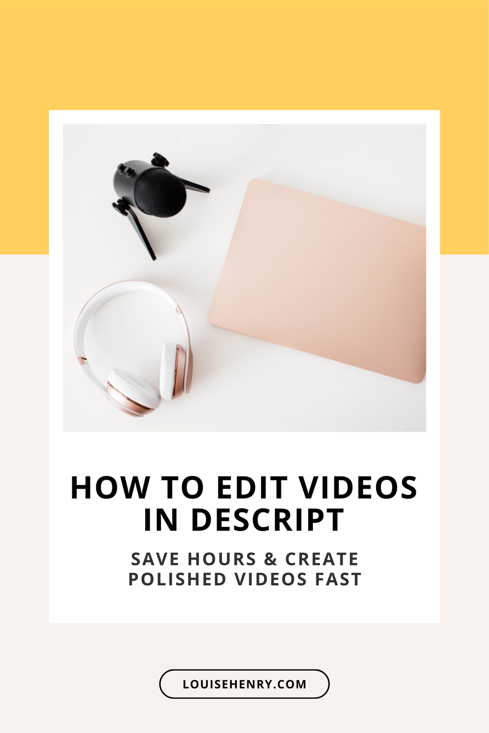 Edit Like a Pro in Descript [Video Editing Tutorial] — Louise Henry — Tech Expert & Online ...