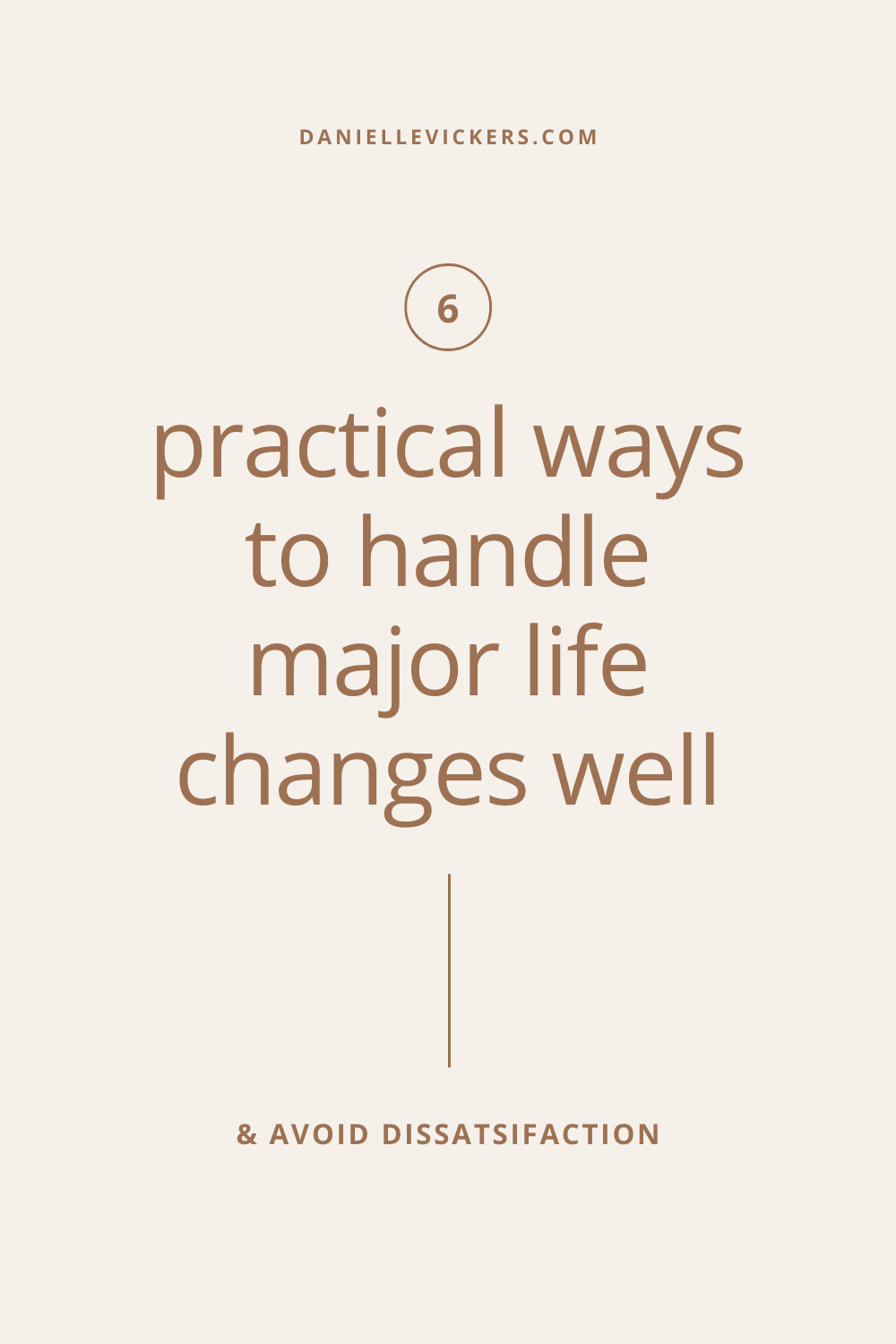 Six Practical Ways to Handle Major Life Changes Well | Ray of Light Co.