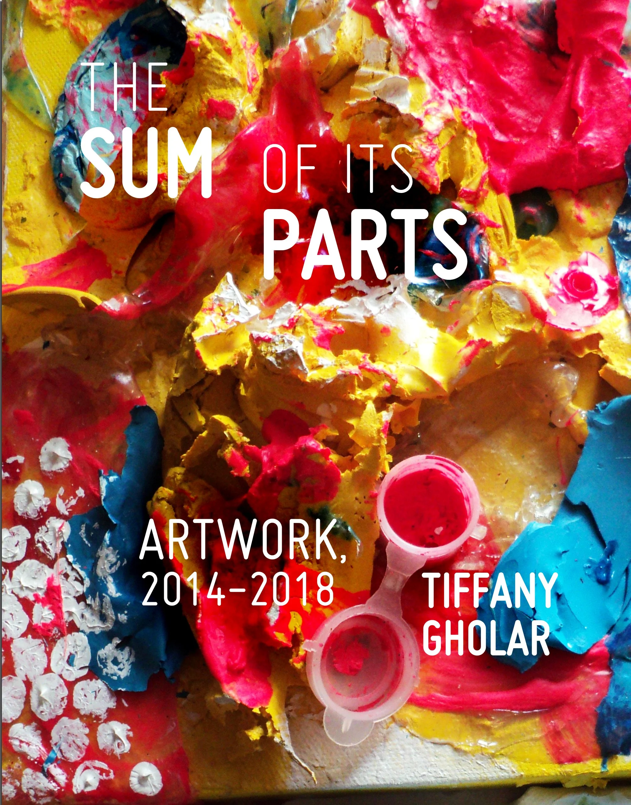 The Sum of its Parts: Artwork, 2014 - 2018 — Tiffany Gholar