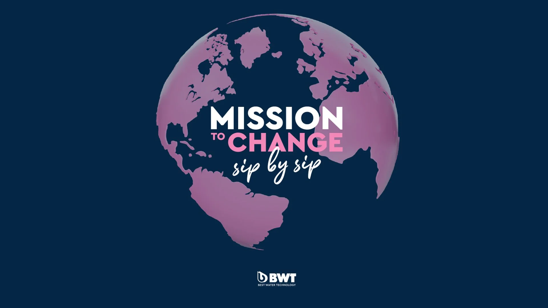 Change The World Sip By Sip - BWT Indonesia