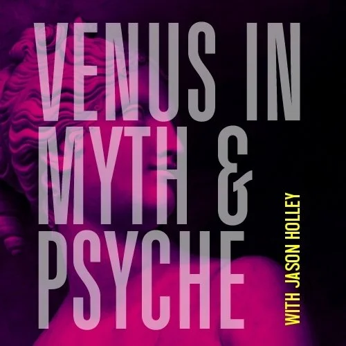 Venus in Myth and Psyche — Astrology for the Life of the Soul