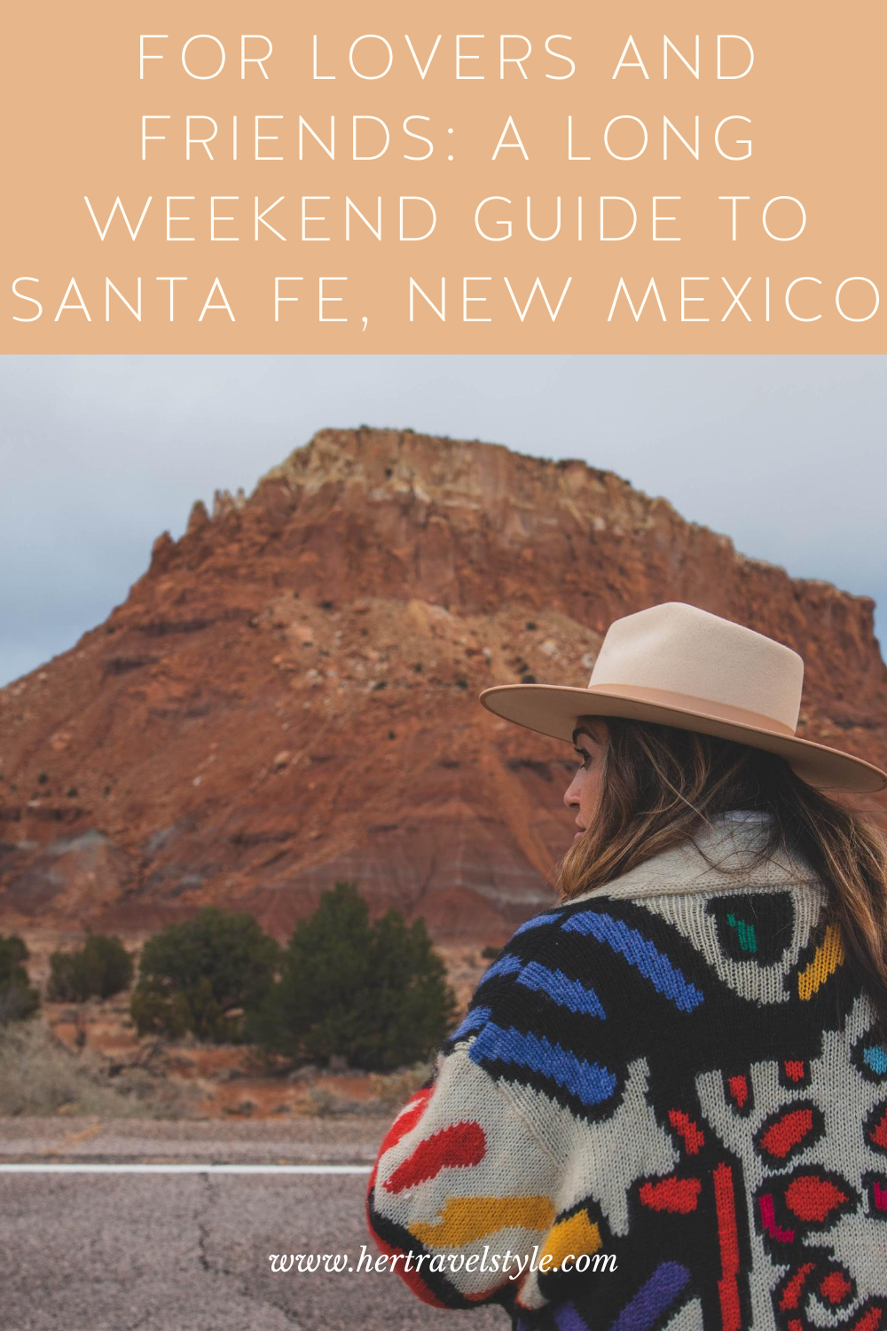 For Lovers and Friends: A Long Weekend Guide to Santa Fe, New Mexico ...