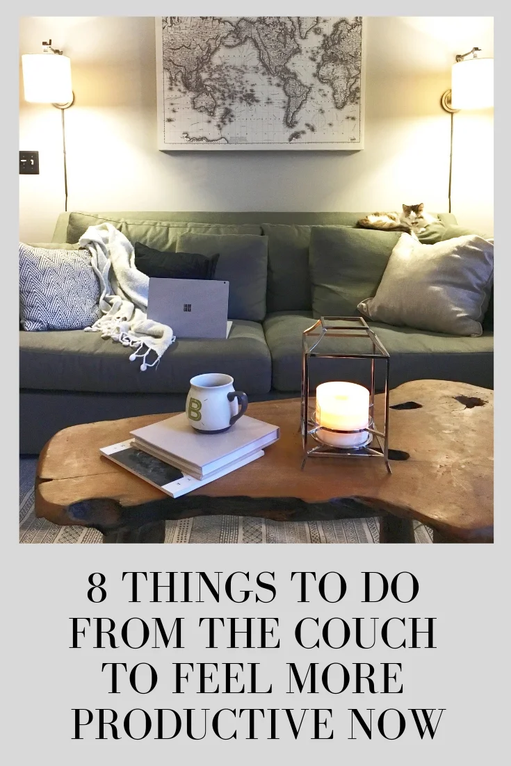 8 Things To Do From the Couch To Feel More Productive NOW — Blueprint ...