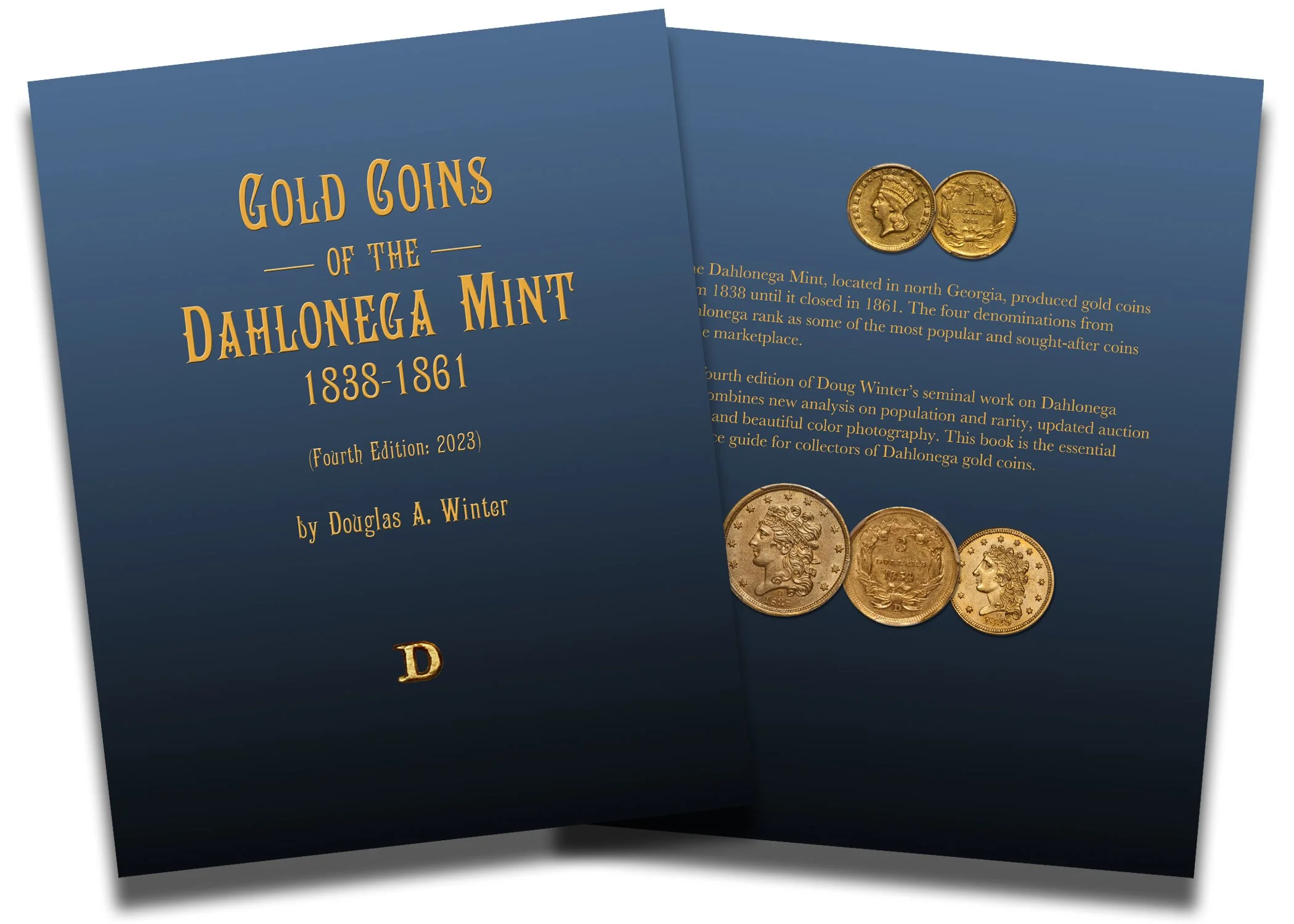 Dahlonega Gold Coins: 1838-61 4th Ed. (2023) | Douglas Winter ...