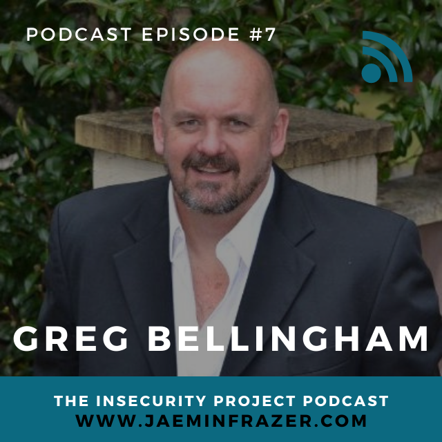 Episode 7. Interview with Greg Bellingham — The Insecurity Project