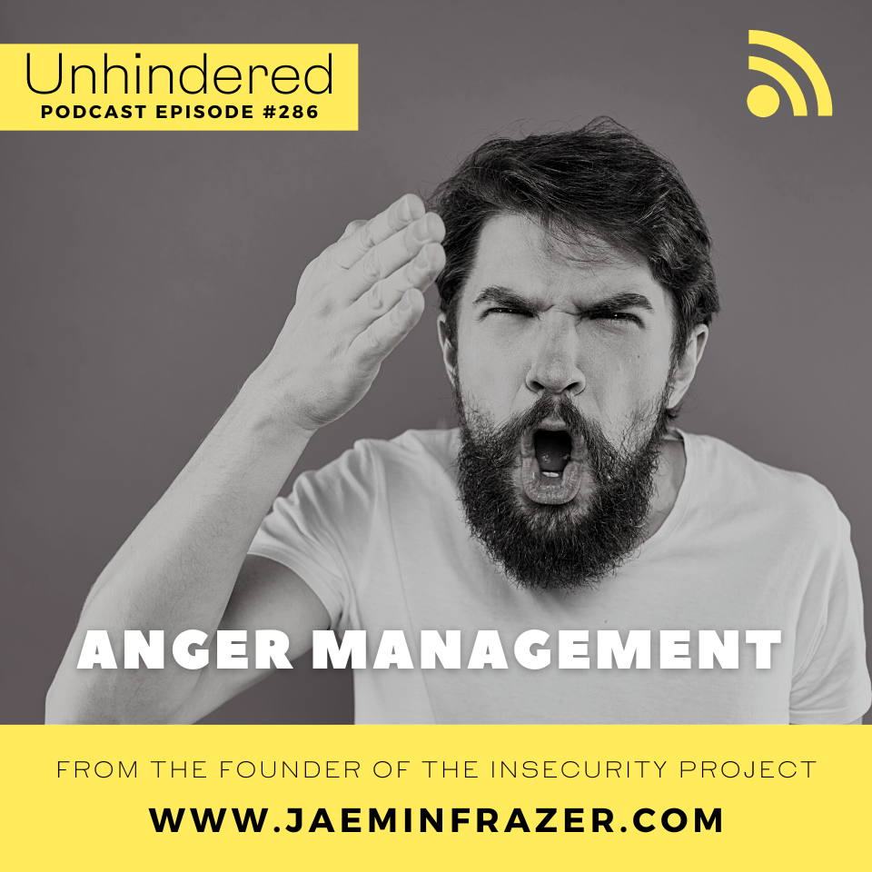 Episode 286. Anger Management — The Insecurity Project
