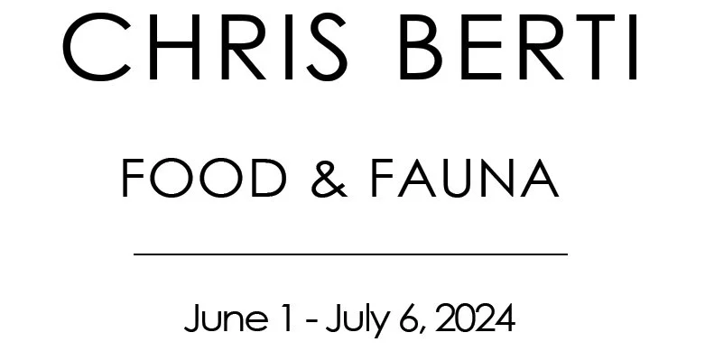Chris Berti | Food and Fauna | Tory Folliard Gallery | Art Gallery ...