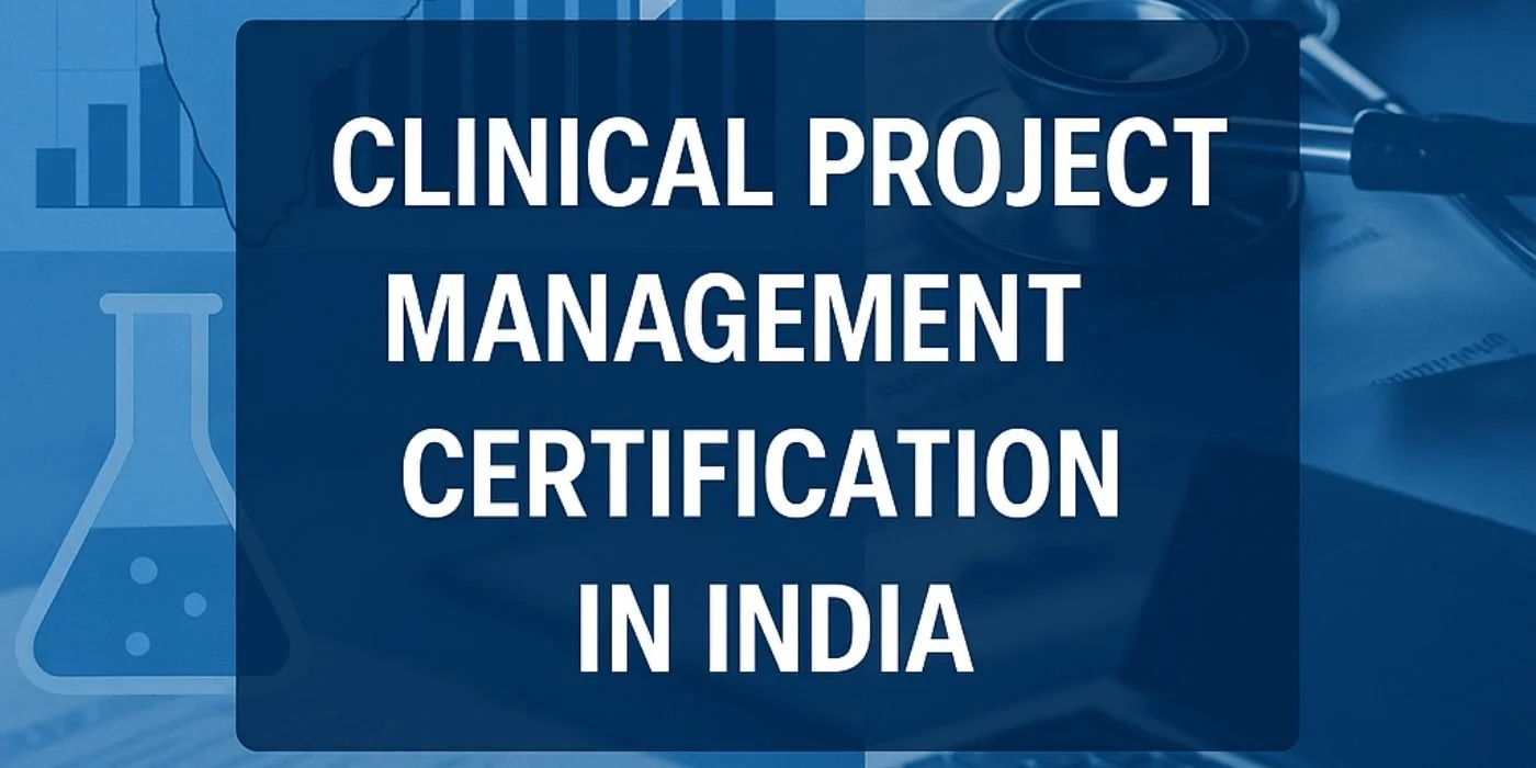 Clinical Project Management Course India 2025