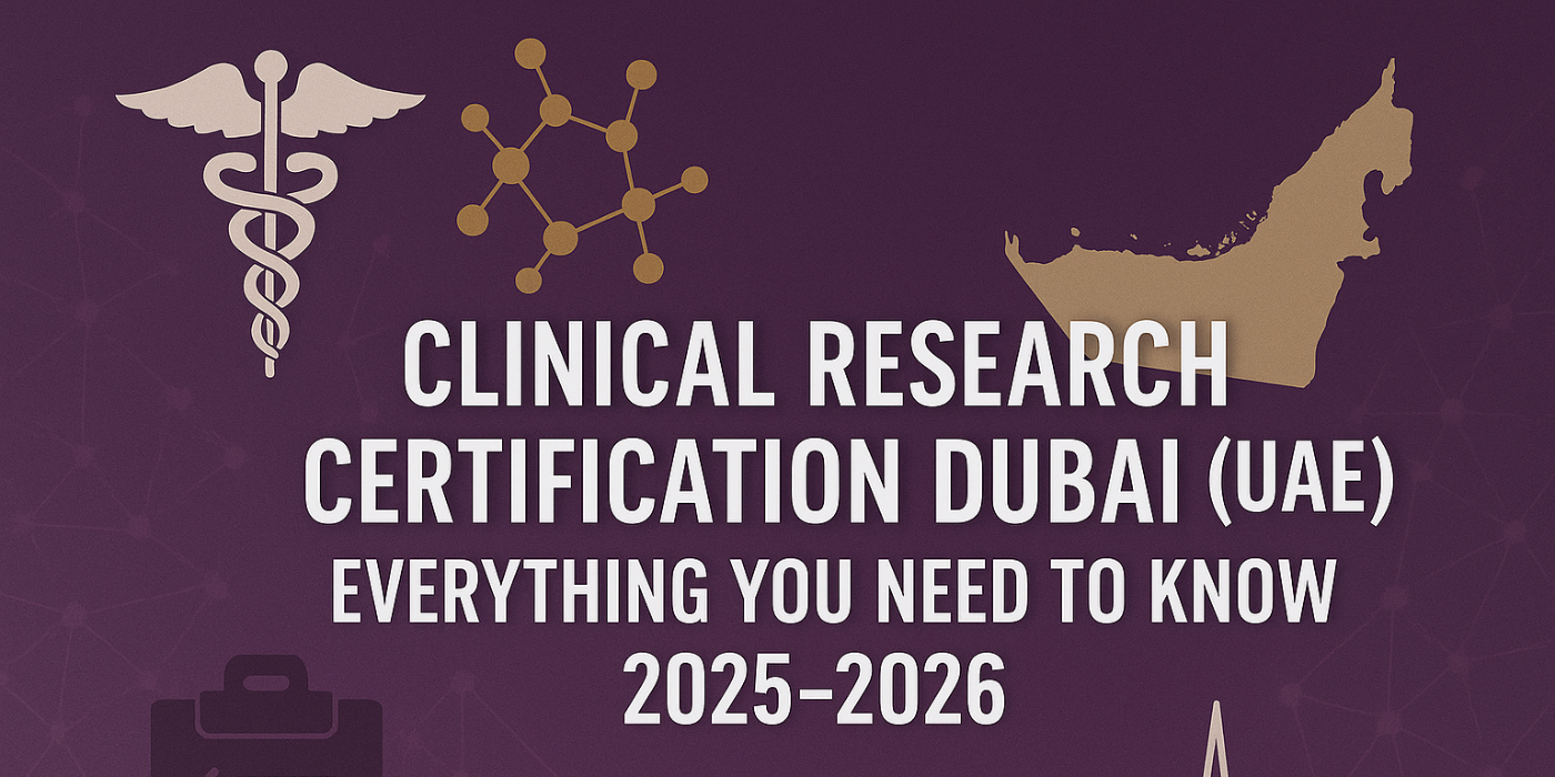 Clinical Research Certification in Dubai UAE 2025-2026