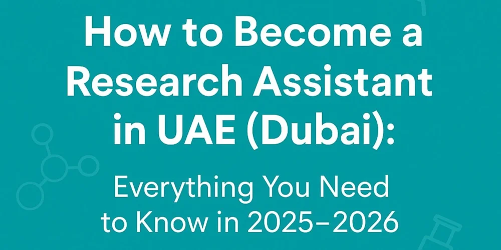 How To Become a Research Assistant in UAE (Dubai): Everything You Need ...