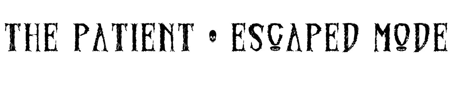 The Patient - Escaped Mode (2022) — The Art of Austen Mengler