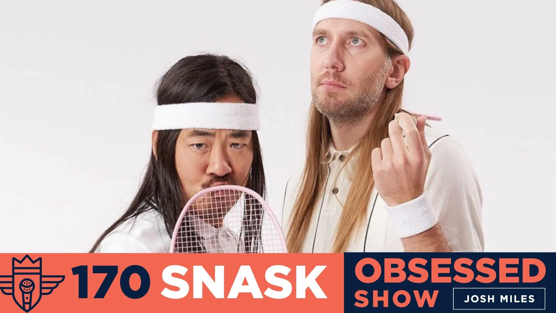 170 What The Heck Is A SNASK Obsessed Show