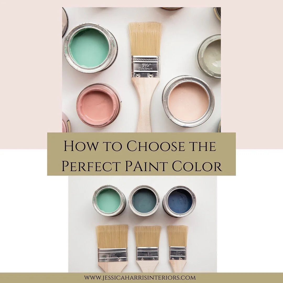 How to Choose the Perfect Paint Color — Jessica Harris Interiors