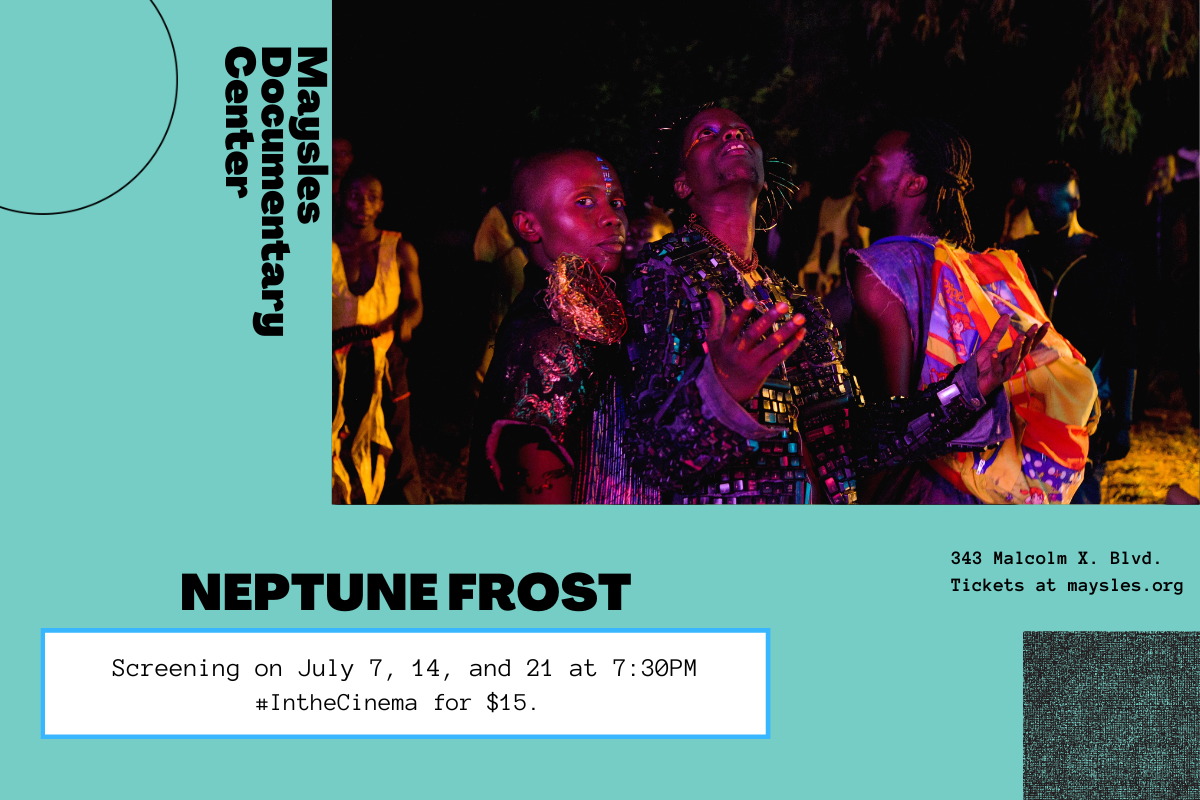 Neptune Frost — maysles documentary center