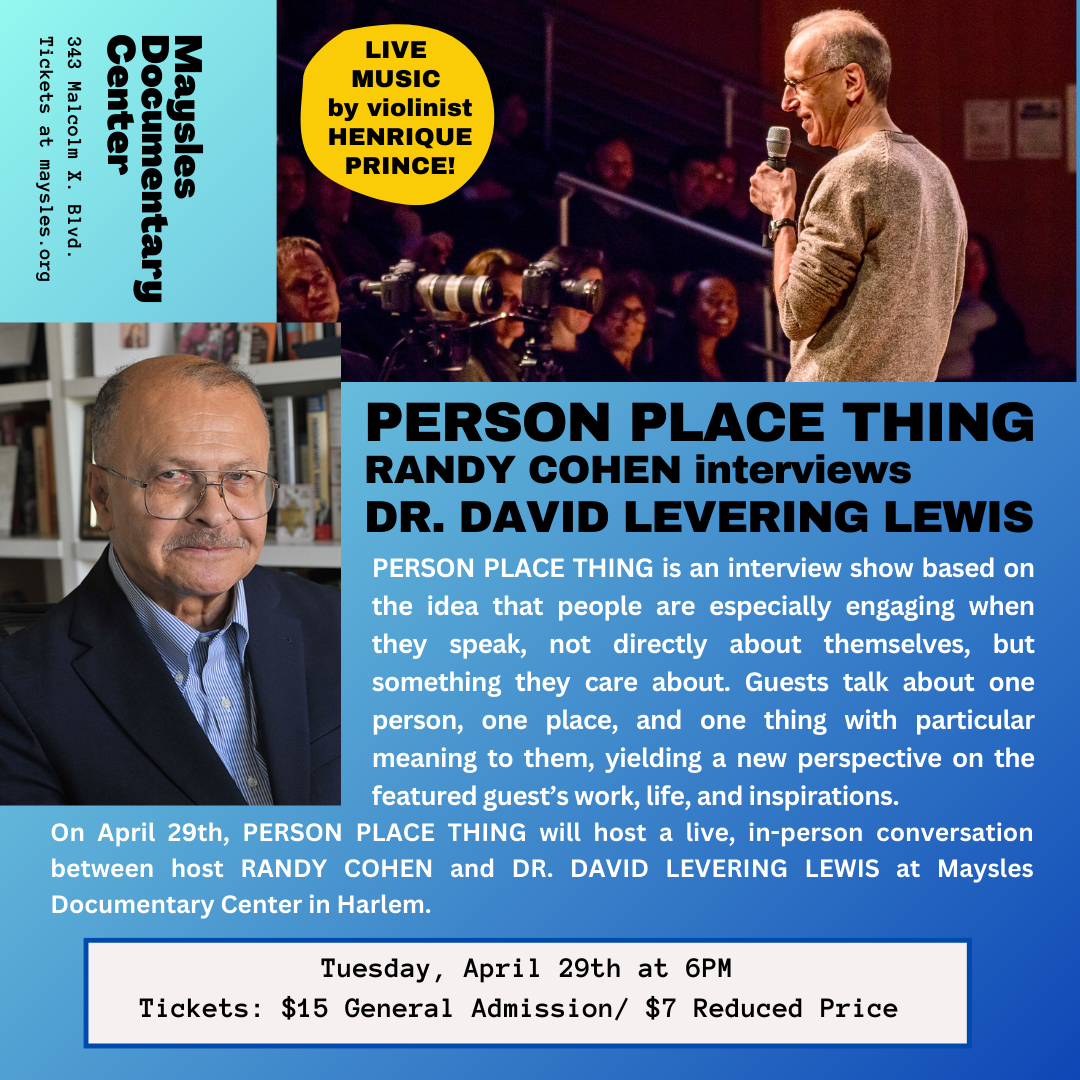 PERSON PLACE THING: RANDY COHEN interviews DAVID LEVERING LEWIS ...