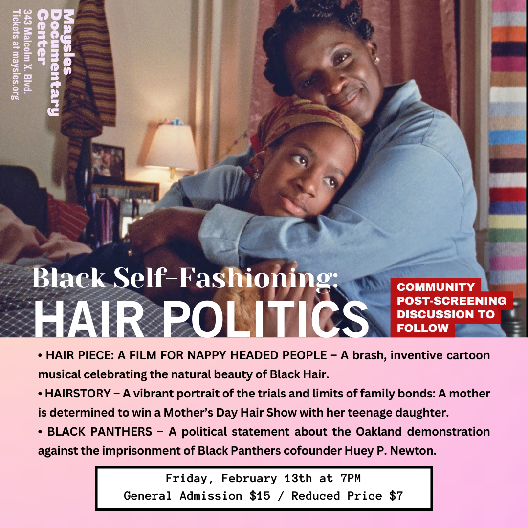 BLACK SELF-FASHIONING: HAIR POLITICS — maysles documentary center