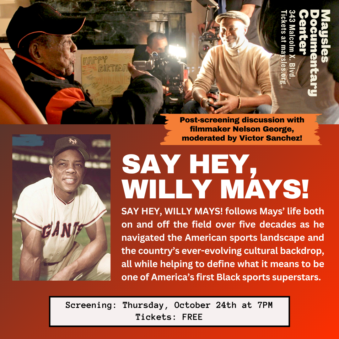 SAY HEY, WILLIE MAYS! — maysles documentary center