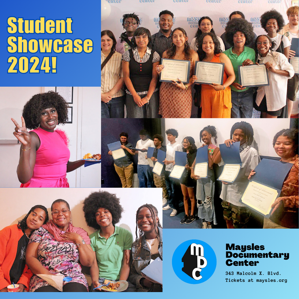 2024 Student Showcase — maysles documentary center