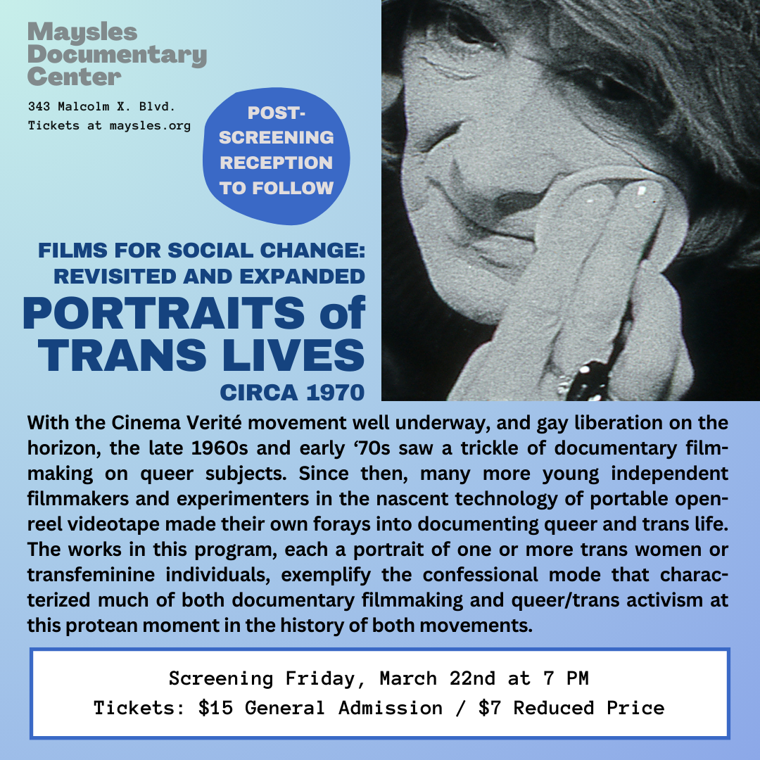 PORTRAITS OF TRANS LIVES Circa 1970 — maysles documentary center