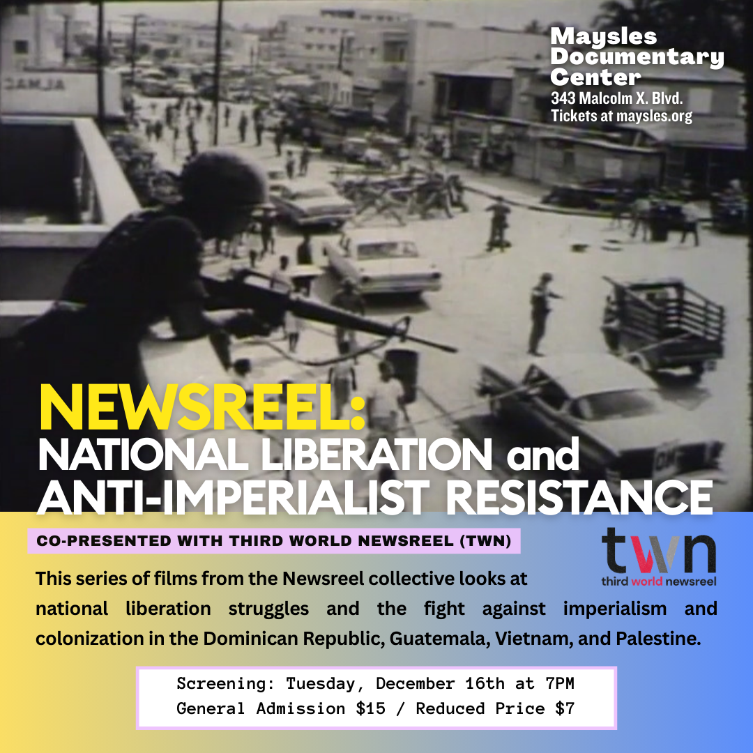 NEWSREEL: National Liberation and Anti-Imperialist Resistance — maysles ...