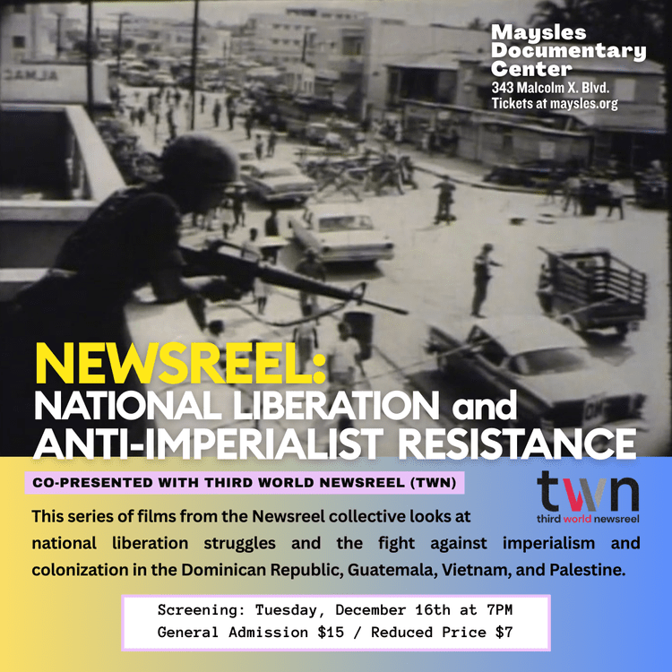 NEWSREEL: National Liberation and Anti-Imperialist Resistance — maysles ...