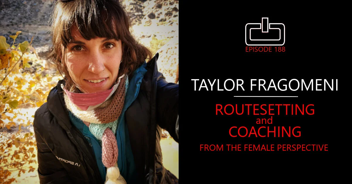 Taylor Fragomeni | Routesetting and Coaching from the Female Perspective